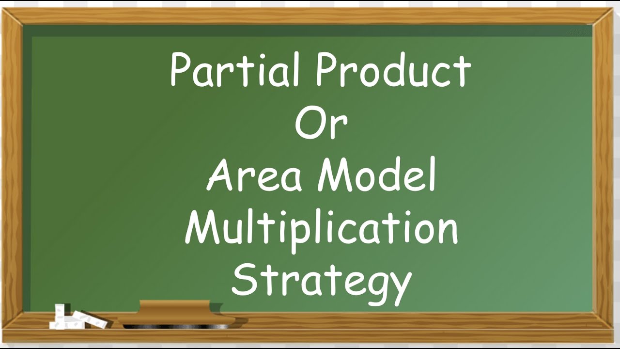 Partial Product/Area Model Multiplication Strategy - YouTube