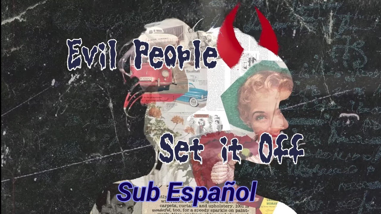 Evil People - Set it Off //Sub Español// Letra - YouTube