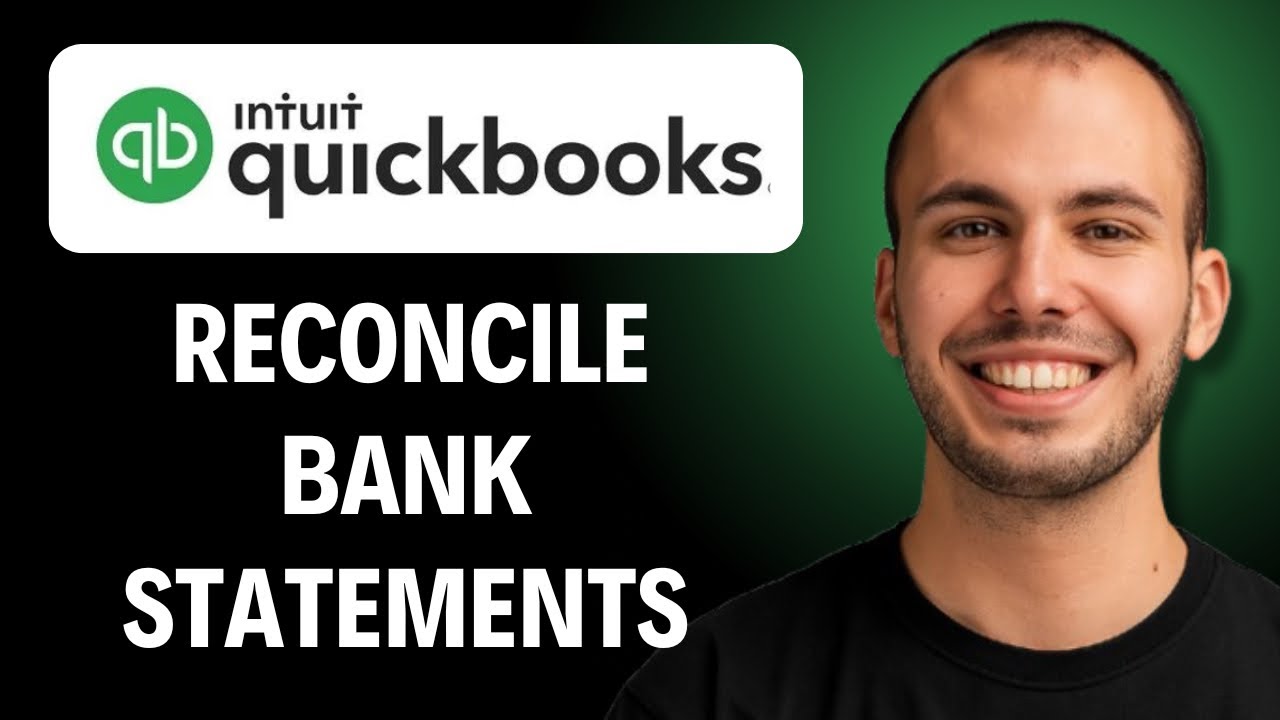 How to Reconcile Bank Statements in QuickBooks Online [2026 GUIDE ...