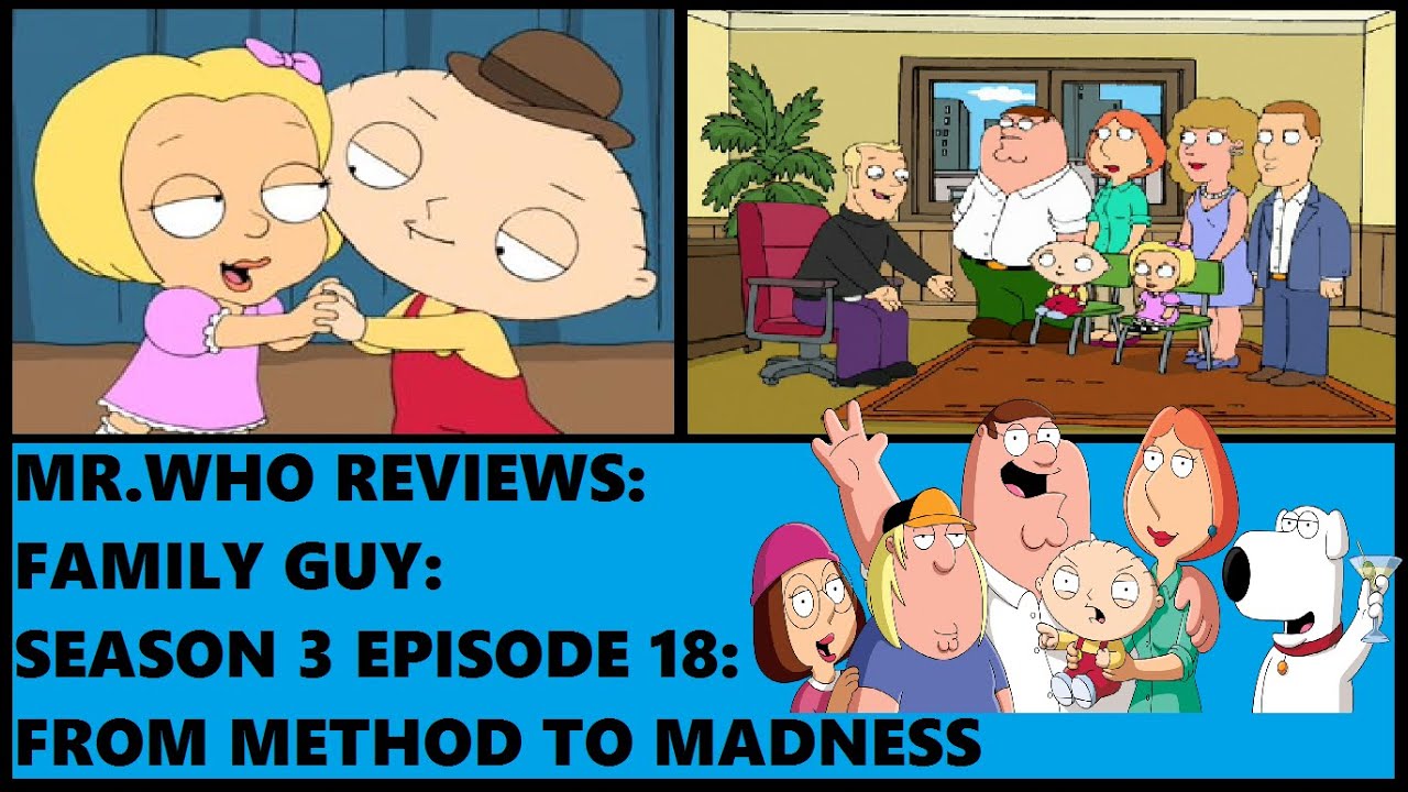 Mr.Who Reviews - Family Guy - Season 3 Episode 18 - From Method To ...