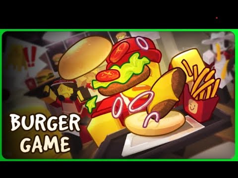 Playing Burger game for 43 minutes and 33 seconds with guests - YouTube