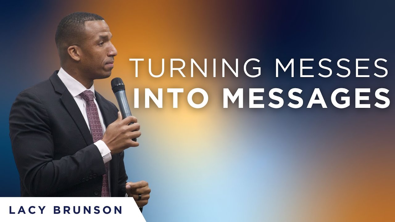 When God Turns Your Mess Into A Message | Lacy Brunson - YouTube