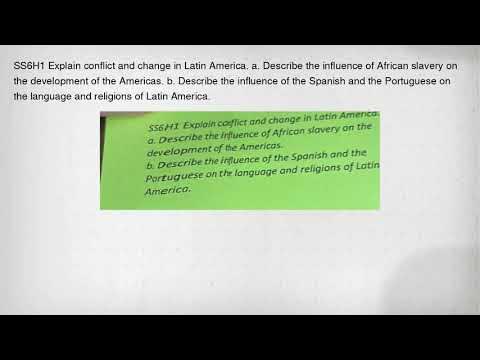 SS6H1 Explain conflict and change in Latin America. a. Describe the ...