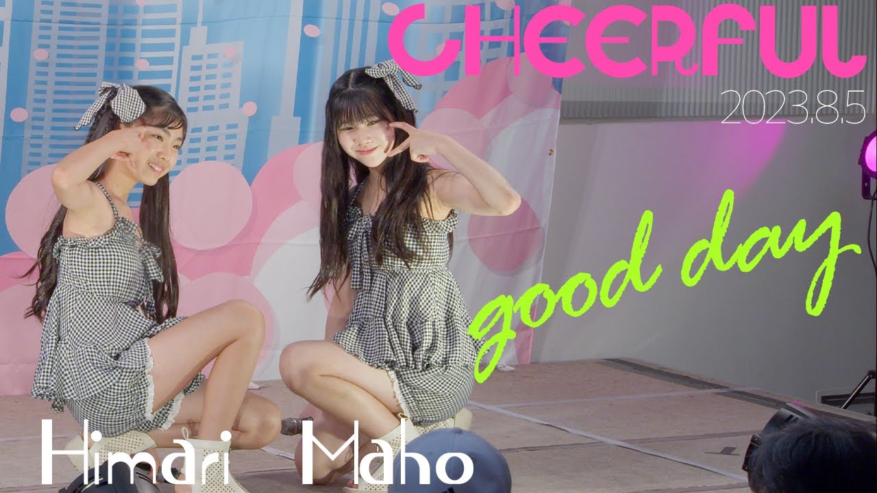 CHEERFUL(Himari Marugami + Maho Sakura) - good day / 東京アイドル劇場（アイゲキ ...