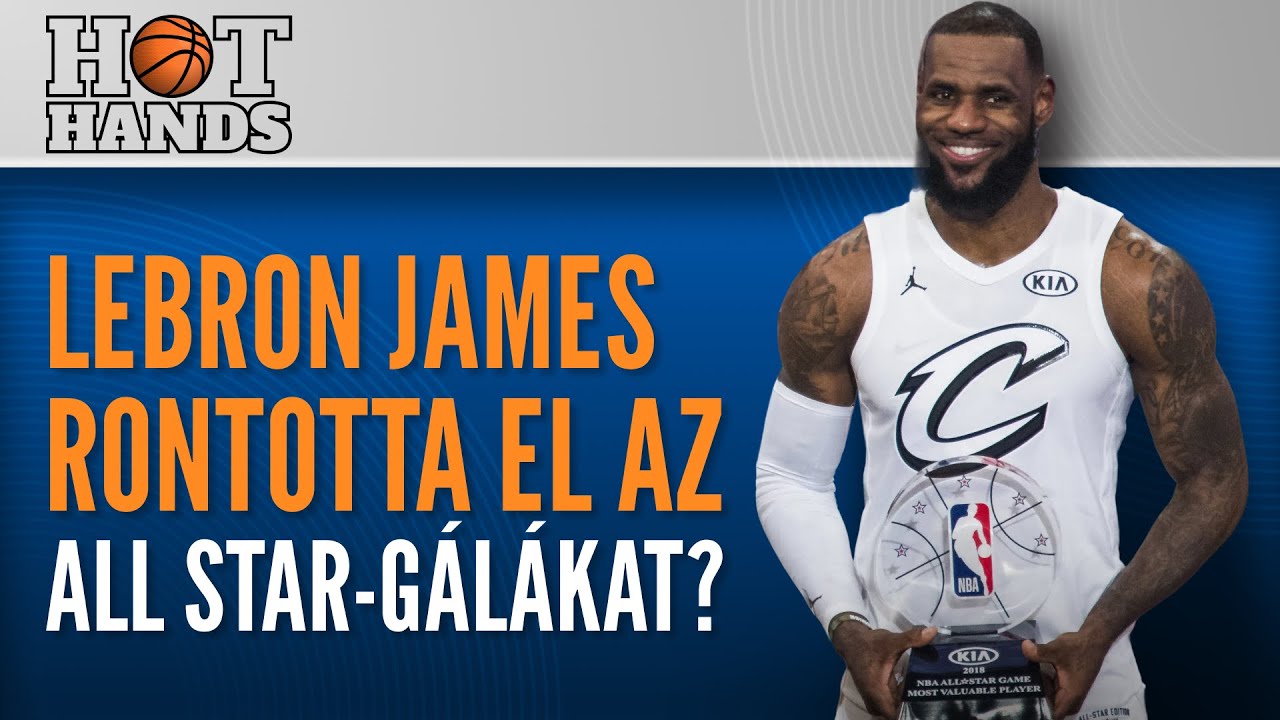 LeBron James rontotta el az All Star-gálákat? | Hot Hands | S01E16 ...