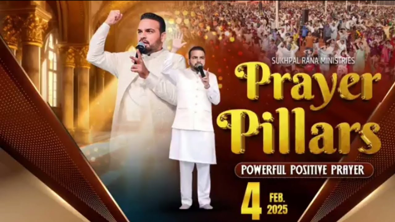 PRAYER PILLARS { POWERFUL POSITIVE PRAYER } @sukhpalranaministries5700 ...