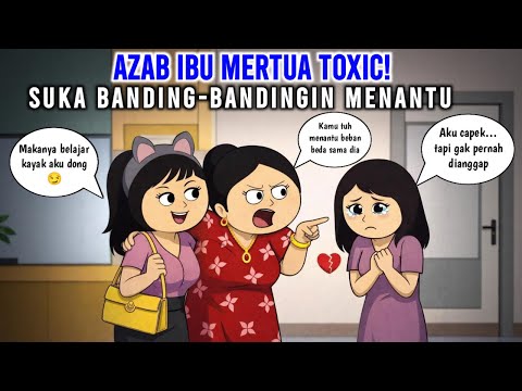 AZAB IBU MERTUA TOXIC! SUKA BANDING-BANDINGIN MENANTU | ANIMASI AZAB