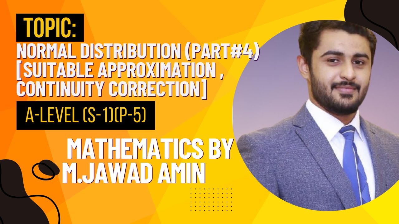 Normal distribution (Part#4) |Approximation & Continuity| A-Level ( S-1 ...