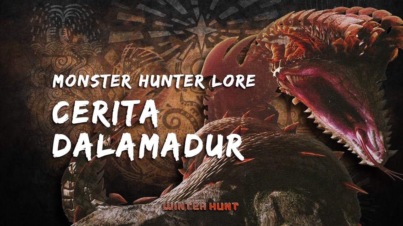 DALAMADUR MITOS PERTANDA BENCANA | Monster Hunter Lore - YouTube