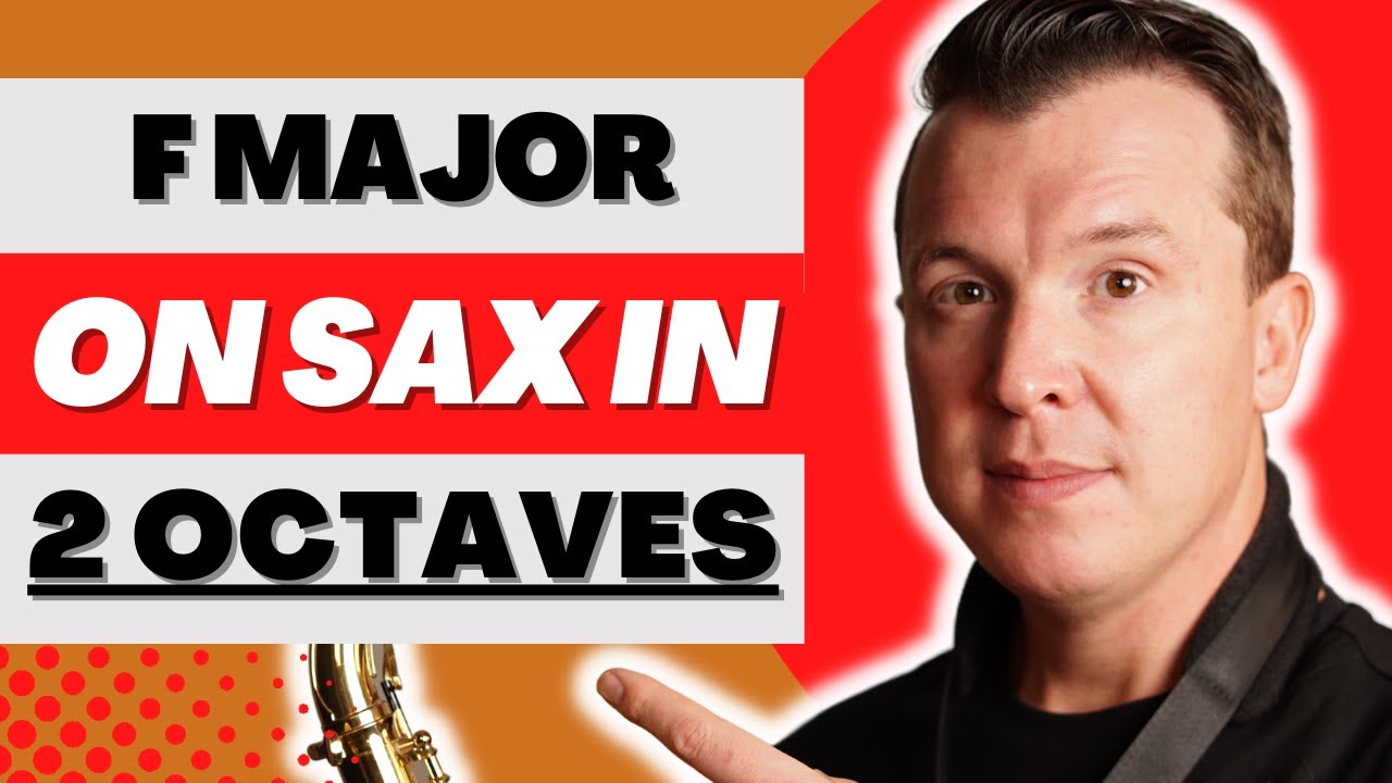 F Major Sax Fingerings In 2 Octaves (Including High F!) - YouTube