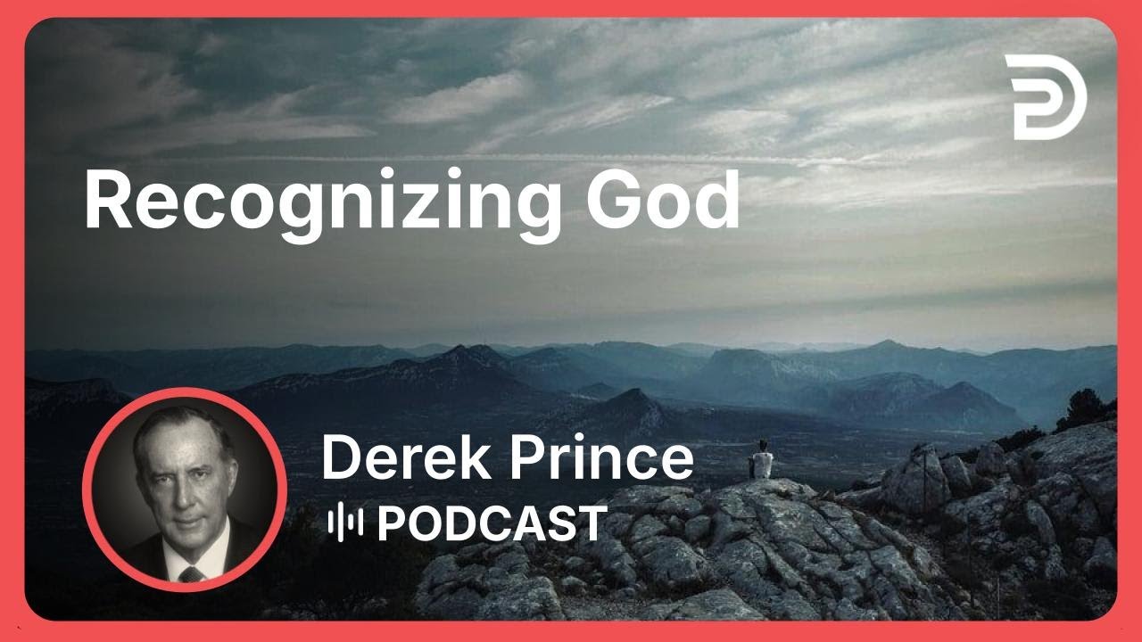 Recognizing God | Part 3 - Born of God | Derek Prince - YouTube