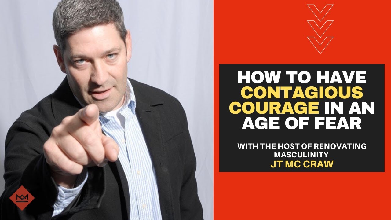 Contagious Courage with JT McCraw - YouTube