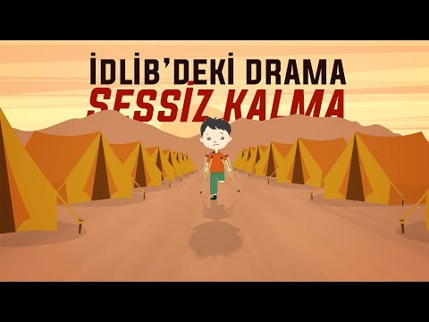 İdlib'deki insani drama sessiz kalma!