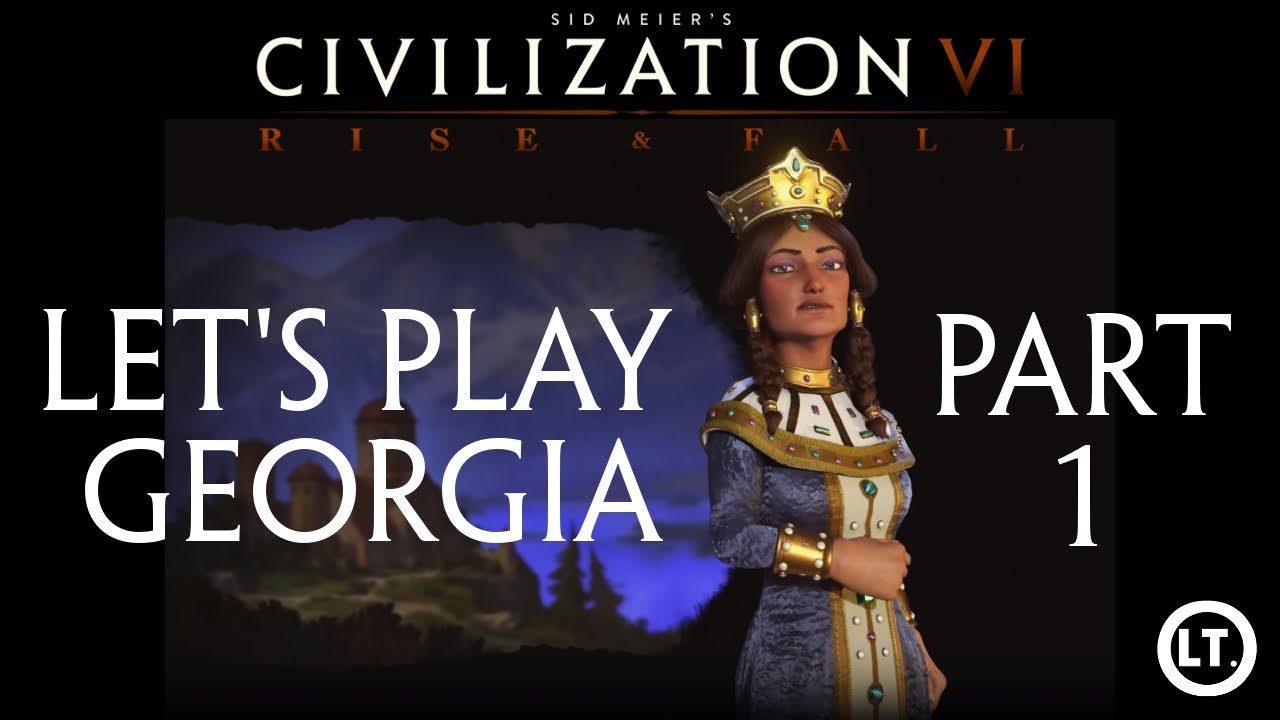 Civilization VI: Rise and Fall | Let's Play Georgia | Part 1 - YouTube