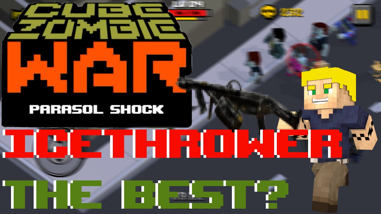 Cube Zombie War – Gameplay Icethrower the Best? - YouTube