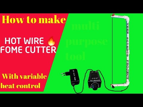 DIY HOW TO MAKE HOT WIRE# FOAM CUTTING MACHINE WITH HEAT CONTROL - YouTube