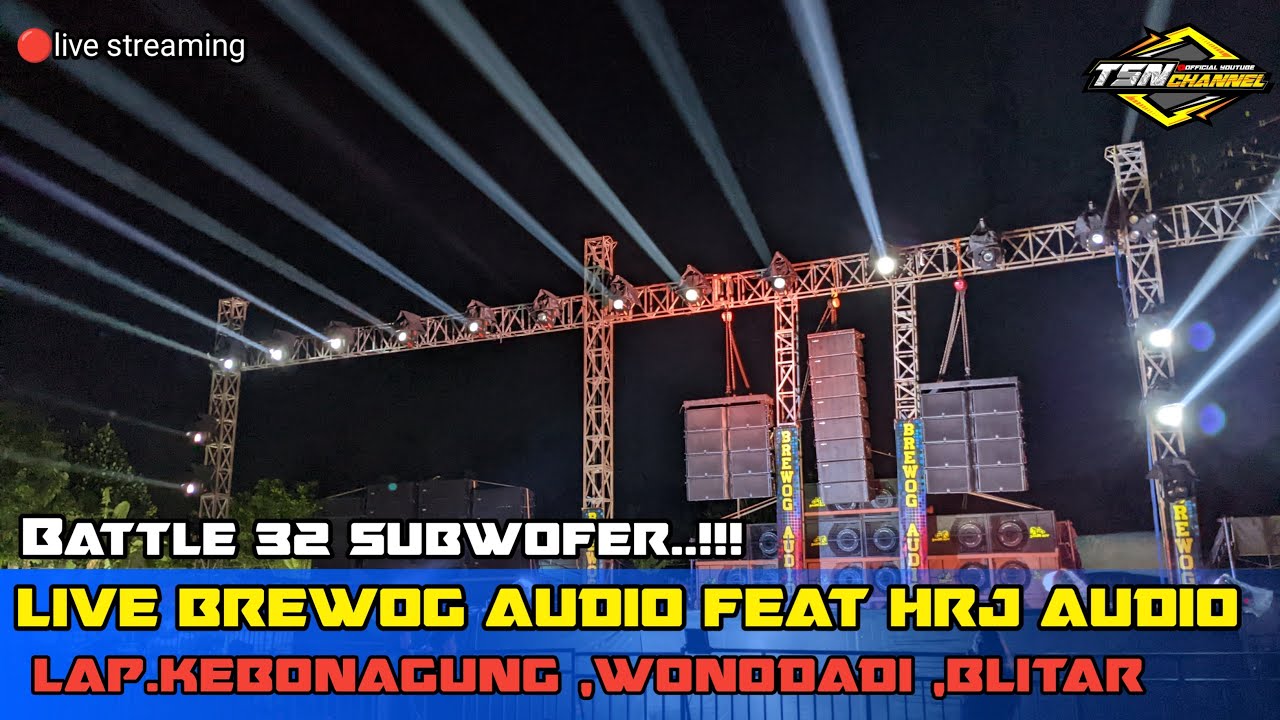 LIVE BREWOG AUDIO FEAT HRJ AUDIO LAP.KEBONAGUNG BLITAR - YouTube