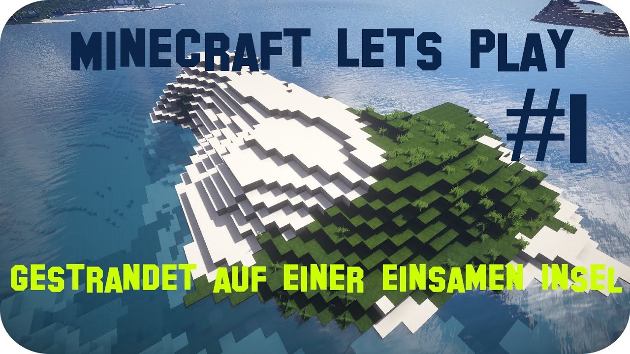 Minecraft Lets Play #1 - Die einsame Insel - YouTube