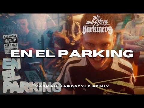 The Whistlers, Parkineos - En El Parking (Vaskan Remix)