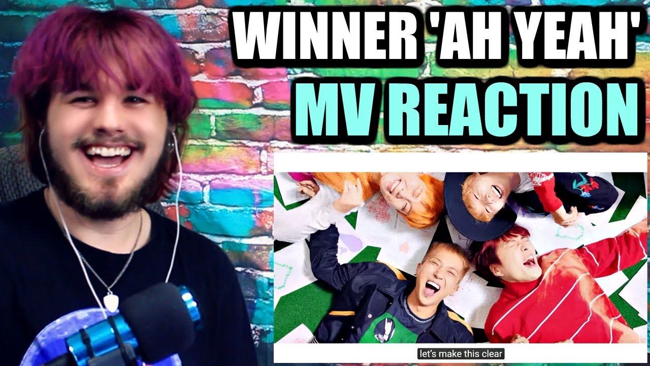 WINNER - ‘AH YEAH (아예)’ M/V | I CAN'T STOP SMILING! | REACTION!! - YouTube