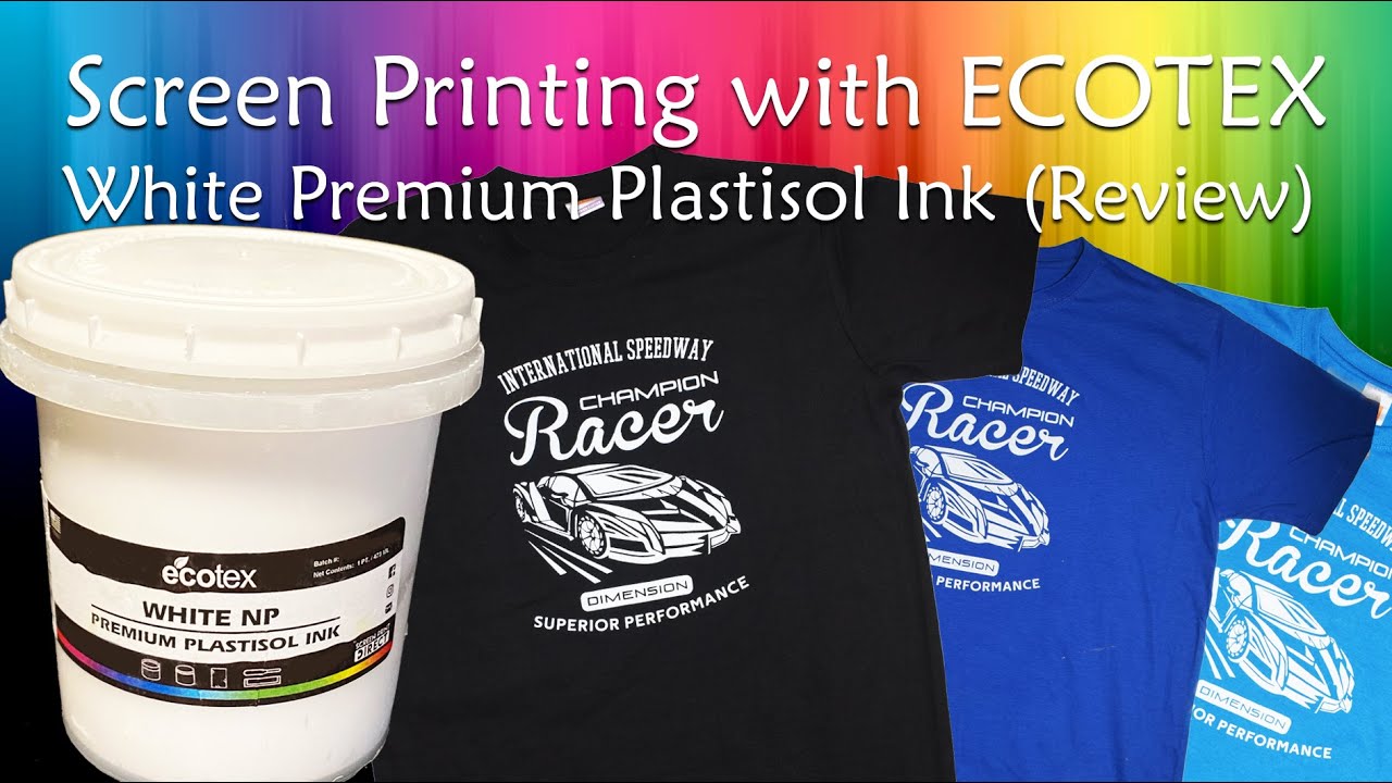 Screen Printing with ECOTEX White Premium Plastisol Ink (Review). - YouTube