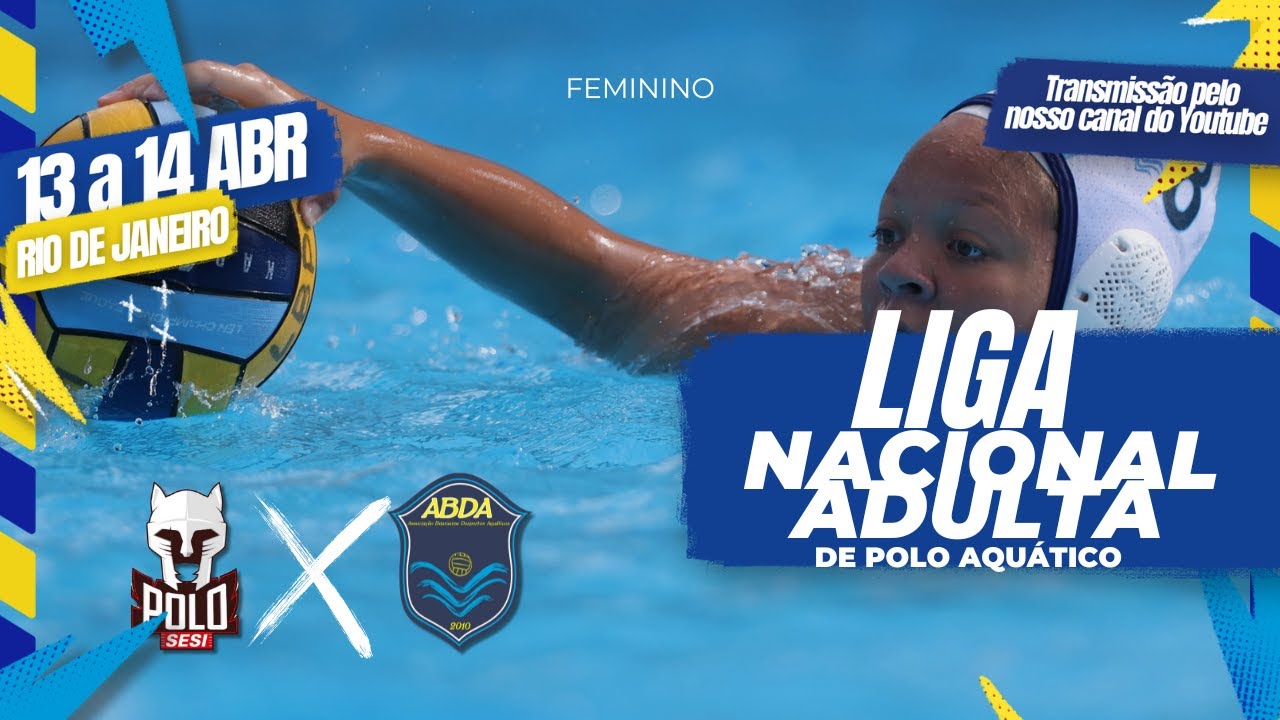 LIGA NACIONAL ADULTA DE POLO AQUÁTICO - FEMININO- SESI X ABDA - TV ABDA - YouTube