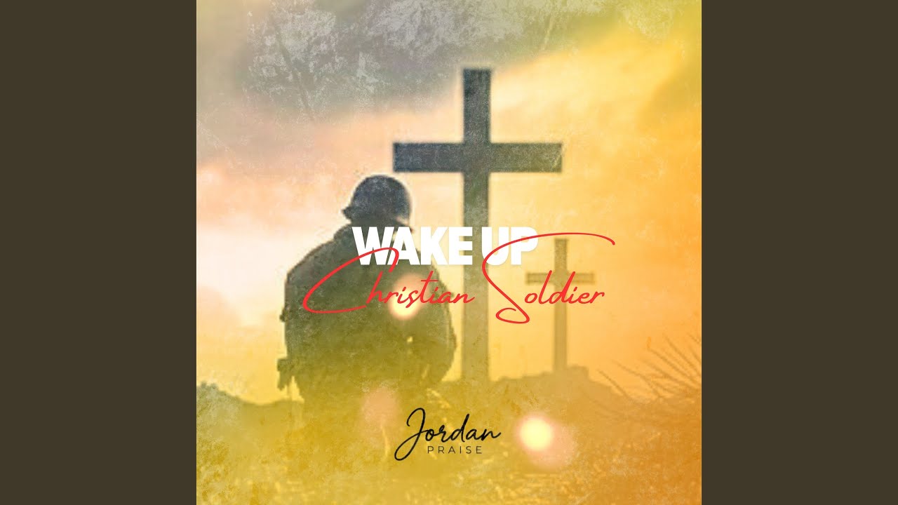 Wake up Christian Soldier - YouTube