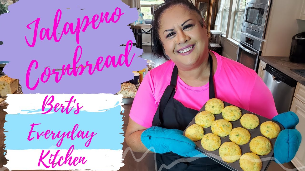 Bert's Everyday Kitchen | Jalapeno Cornbread | DELICIOUS!! - YouTube