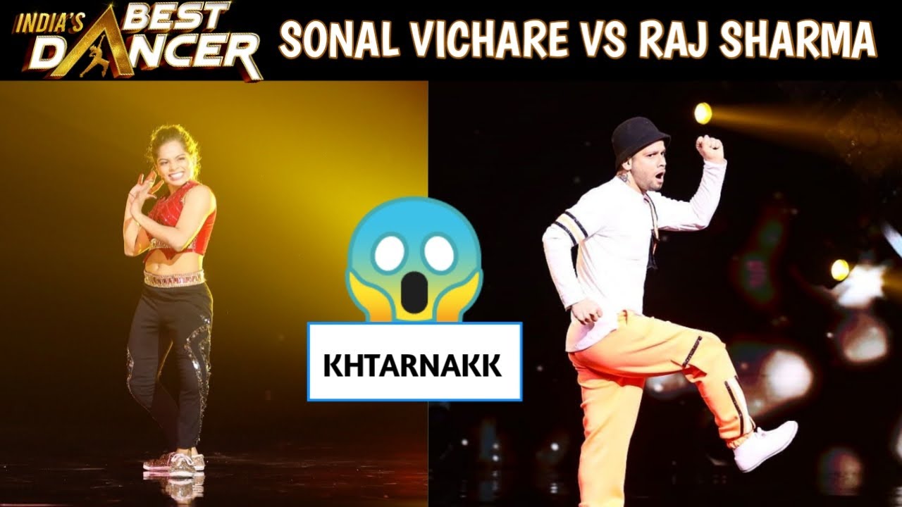 Sonal vichare vs Raj sharma India's best dancer biggest dance batlle ...