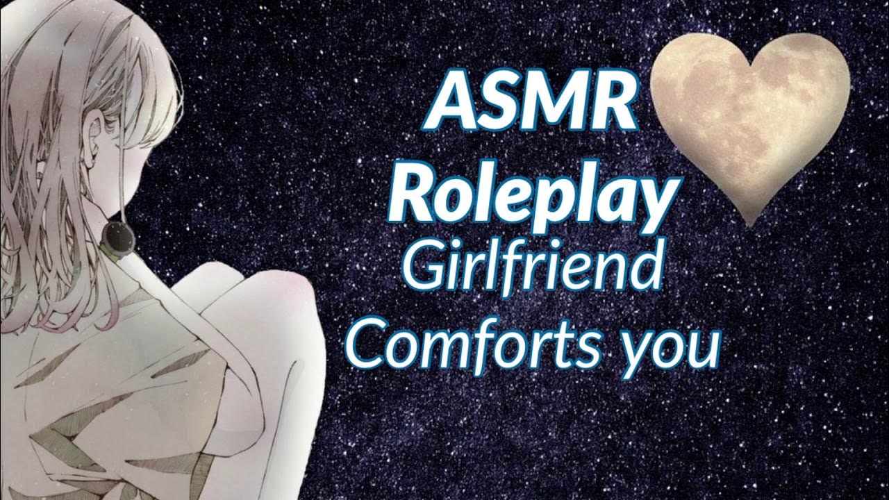 Always There For U Girlfriend Comforts You Sleep Aid Gf Asmr