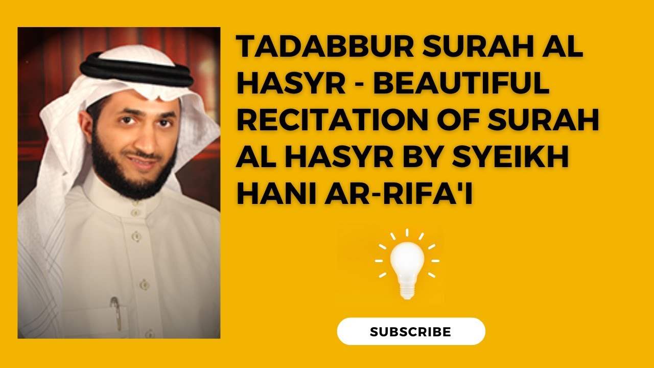 Tadabbur Surah Al Hasyr Beautiful Recitation of Surah Al Hasyr By Syeikh