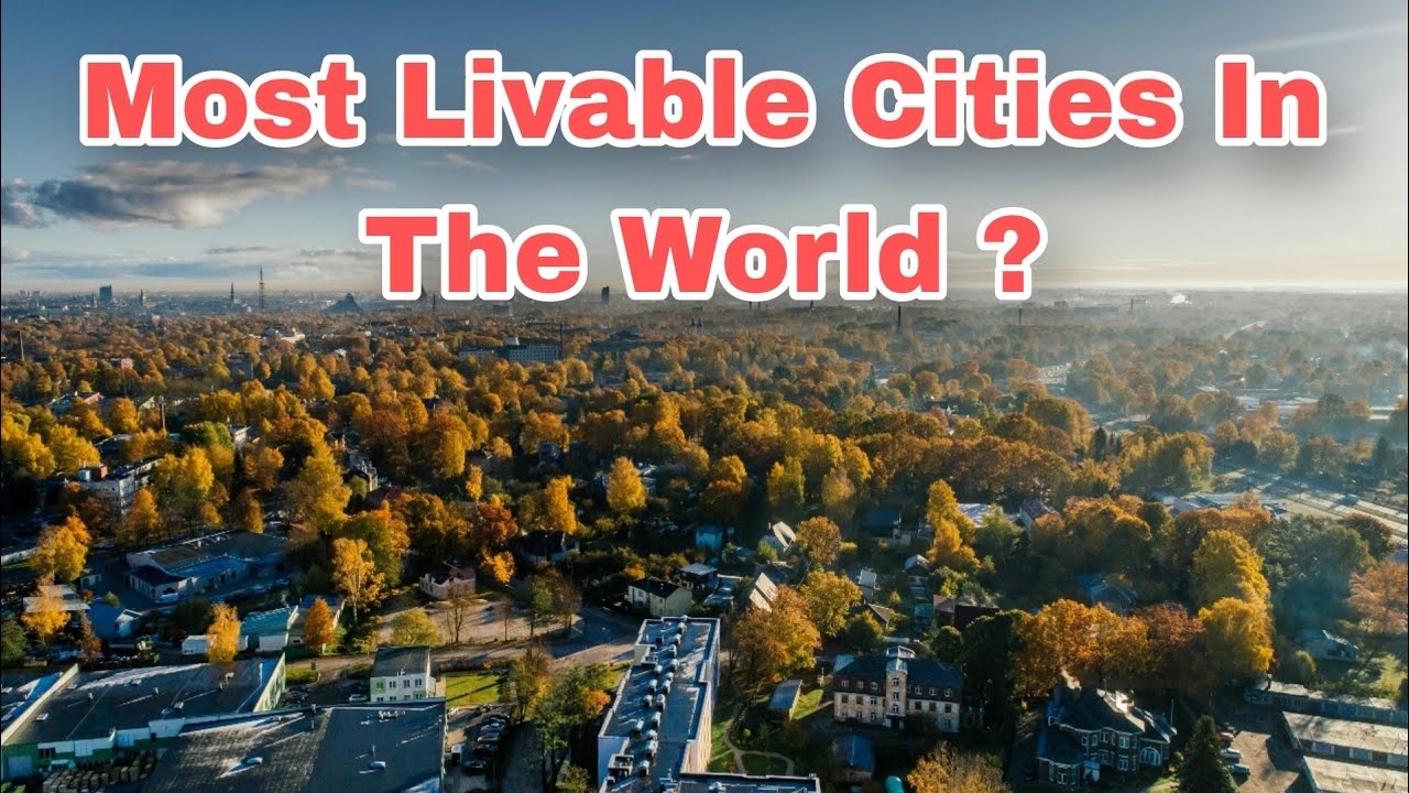 5 Most Livable Cities in the World 2024 - YouTube