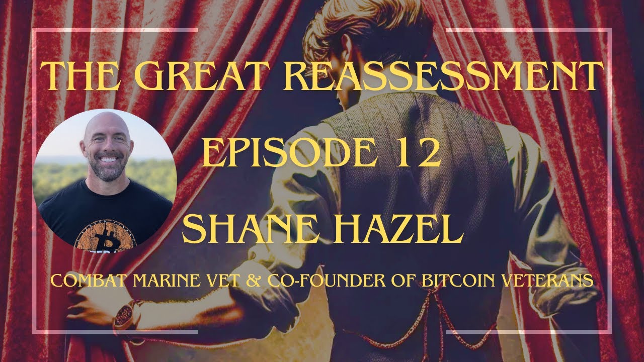 Episode 12: Shane Hazel, Combat Marine and Co-Founder Bitcoin Veterans - YouTube