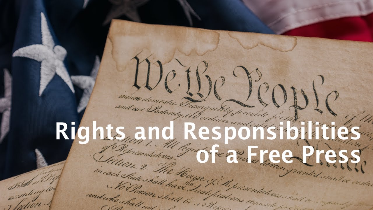 Rights and Responsibilities of a Free Press - YouTube