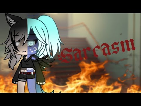 Sarcasm~GLMV - YouTube