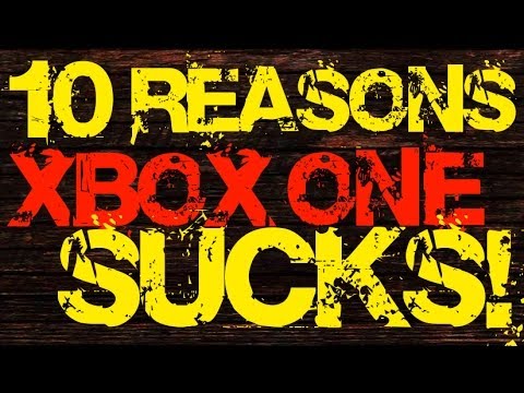 10 REASONS XBOX ONE SUCKS! FANBOYS KEEP CRYING LOL! - YouTube