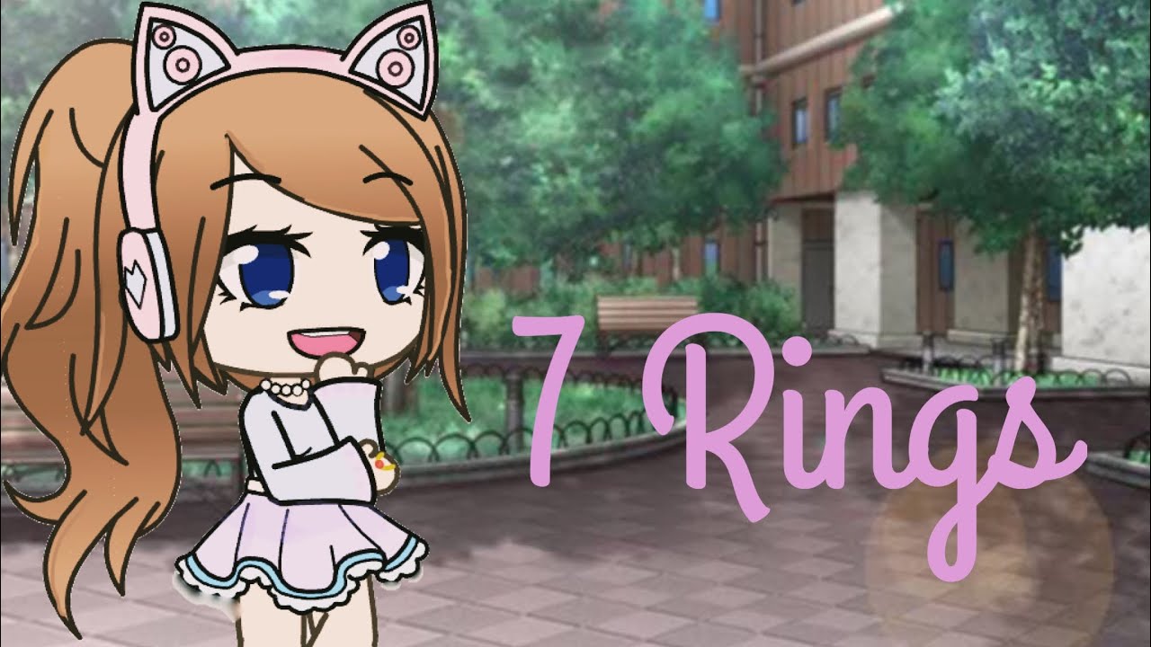 7 Rings | Gacha Life MV - YouTube Music