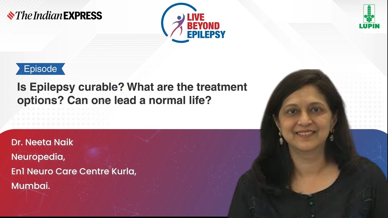 Dr. Neeta Naik || Live Beyond Epilepsy || Indian Express - YouTube