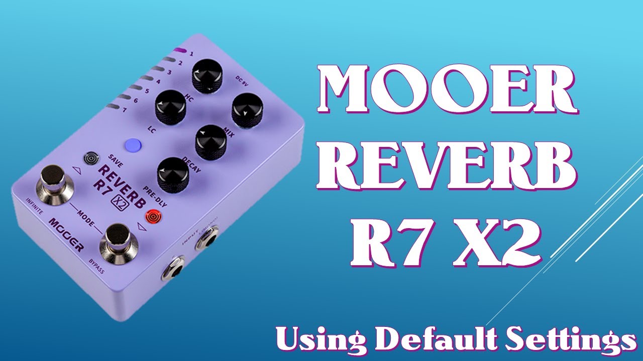 Mooer R7 X2 Reverb - Default Settings Demo - YouTube