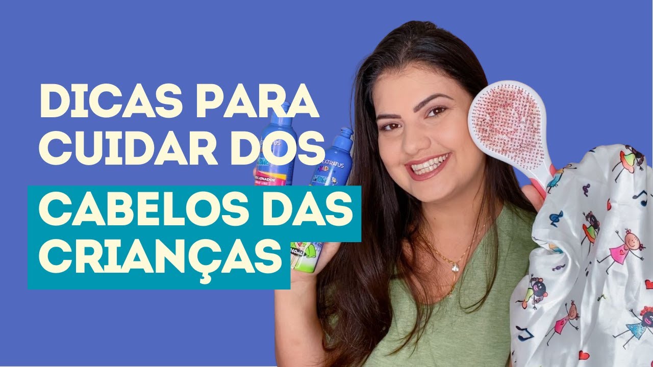 Dicas Para Cuidar Do Cabelo De Criança Youtube
