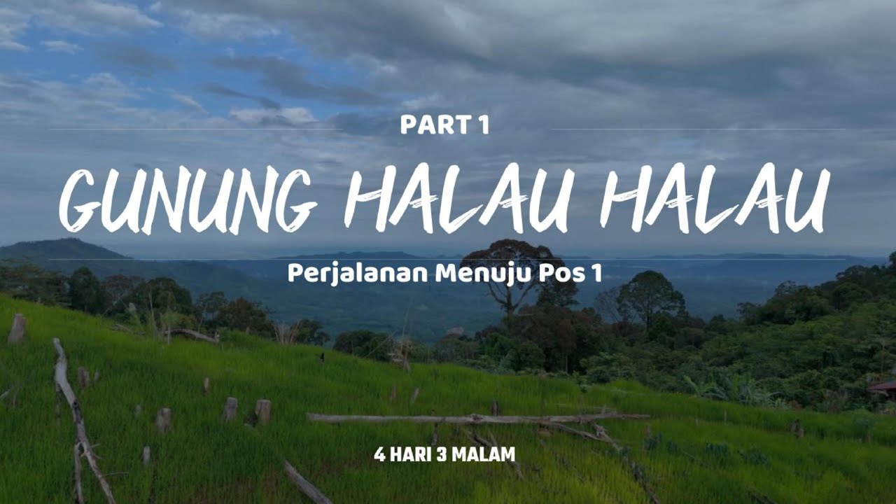 Pendakian Yang Penuh Canda Dan Tawa GUNUNG BESAR HALAU HALAU Part 1 ...
