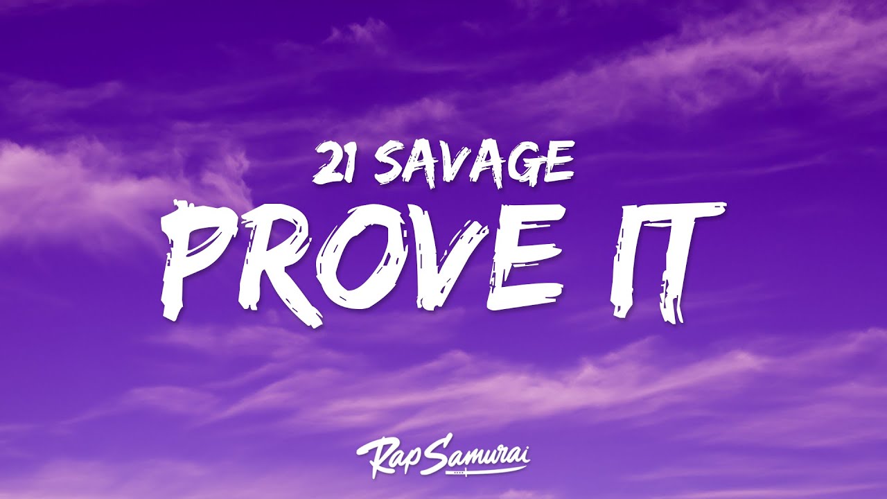21 Savage - prove it (Lyrics) ft. Summer Walker - YouTube