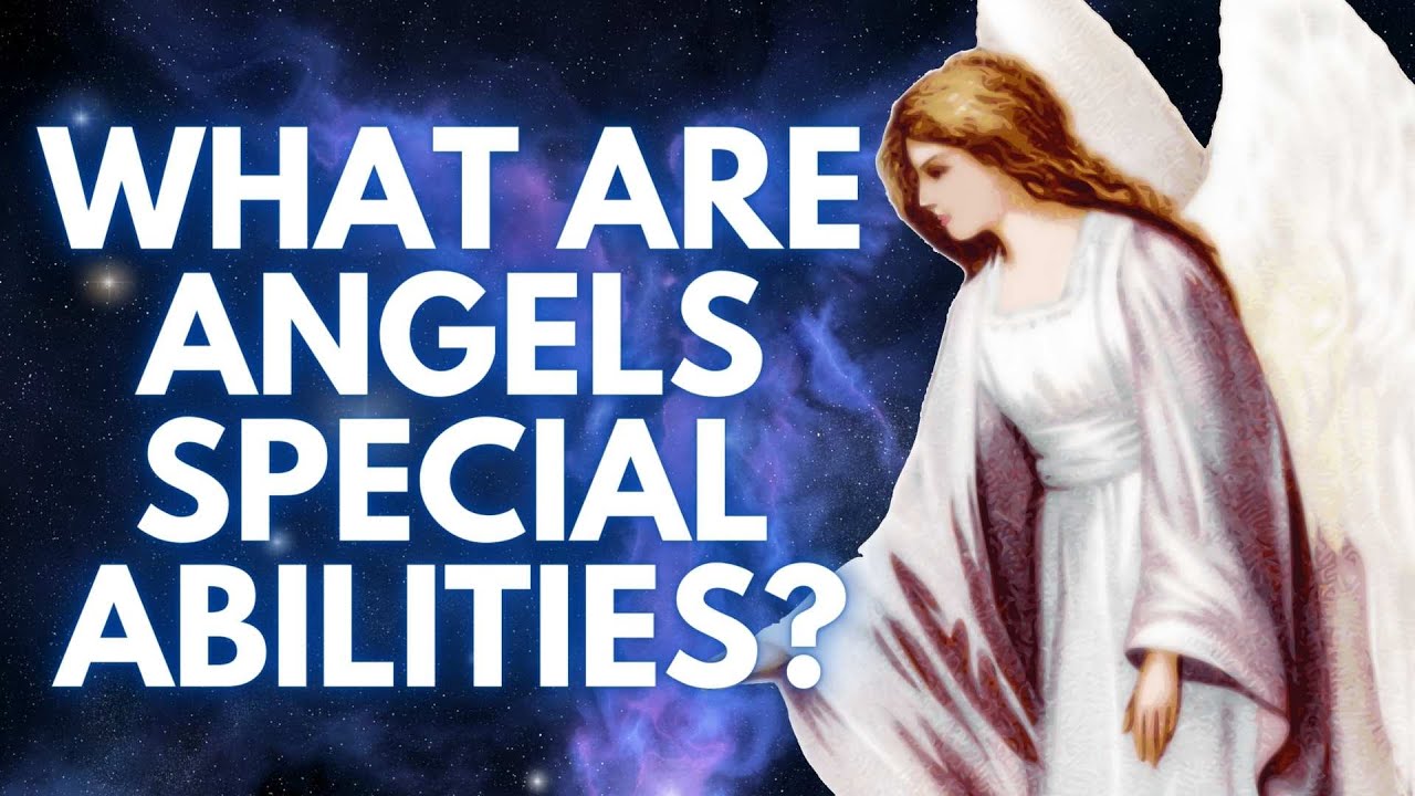 What Are Angels Special Abilities? - YouTube
