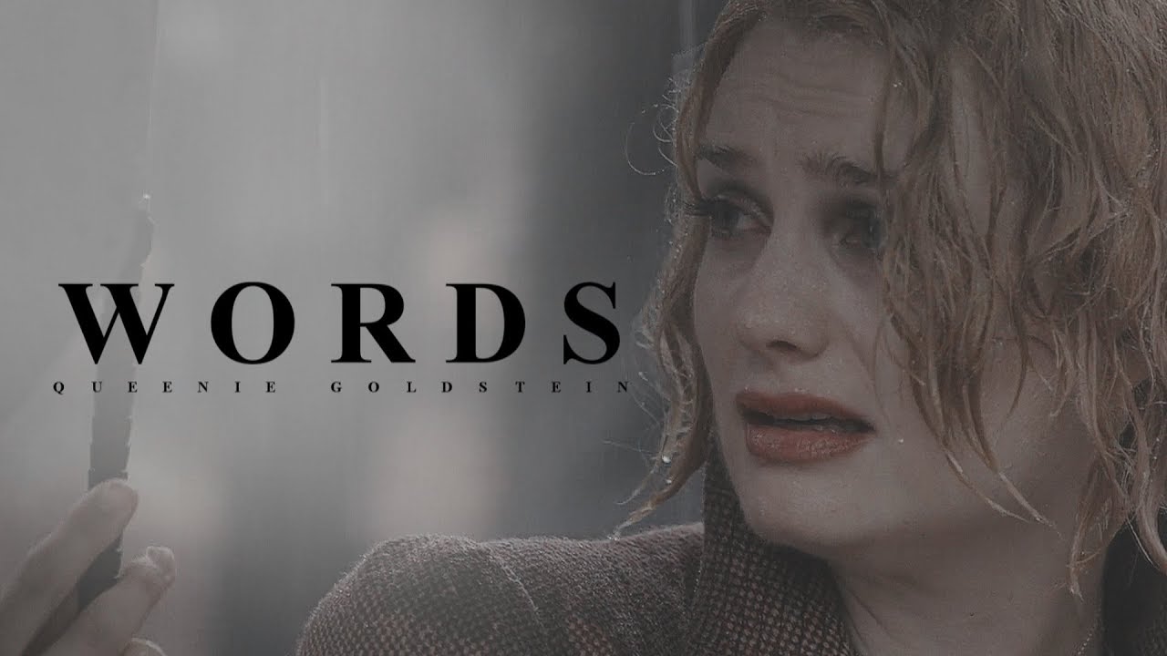 Queenie Goldstein || Words - YouTube