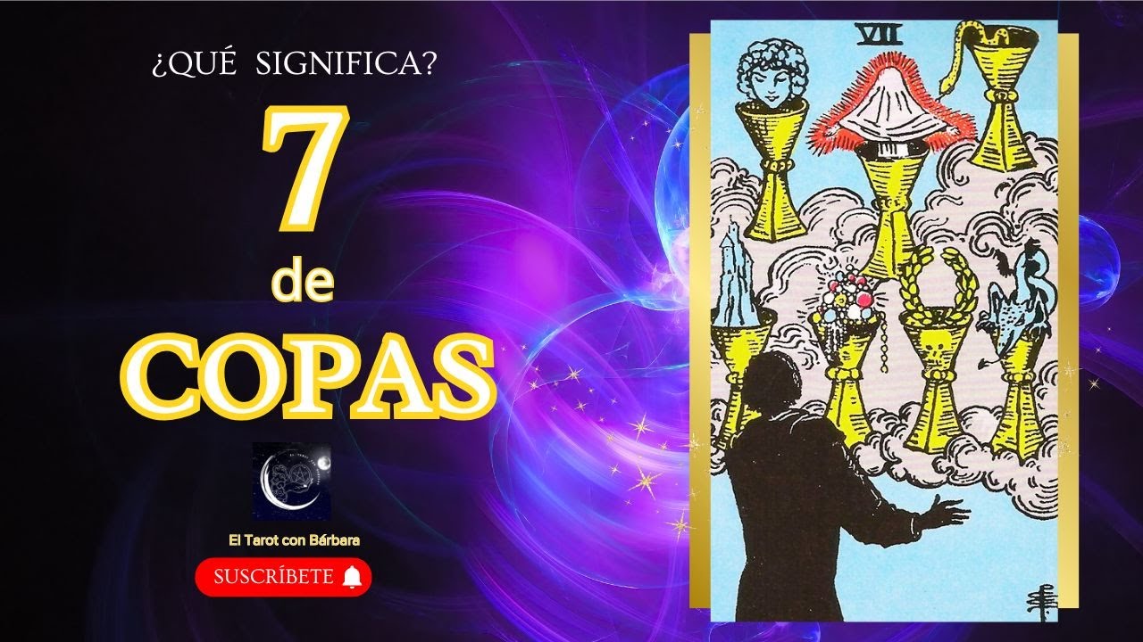 🌙 ¿Qué Significa el *7 de COPAS* en el TAROT? #tarot #7decopas # ...