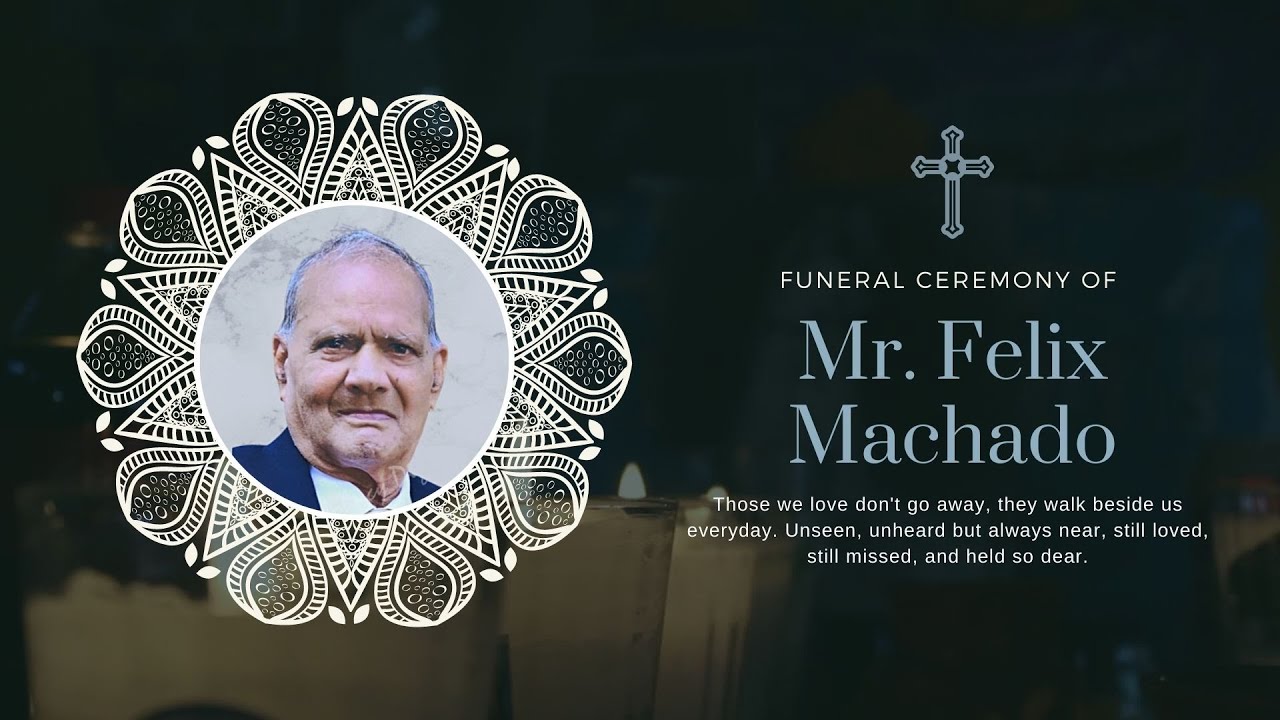 Funeral of Mr. Felix Machado (79 Yrs) | 02.01.2023 | 02:30 PM ...