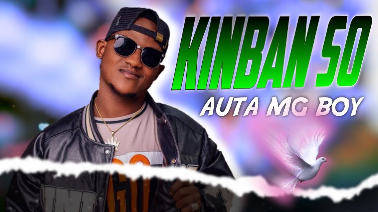 Auta Mg Boy New Song KIN BANI SO Original Video 2024 - YouTube