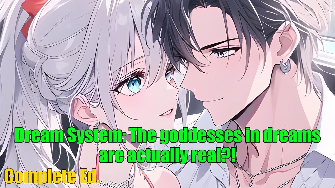 Dream System: The goddesses in dreams are actually real?! - FULL - YouTube