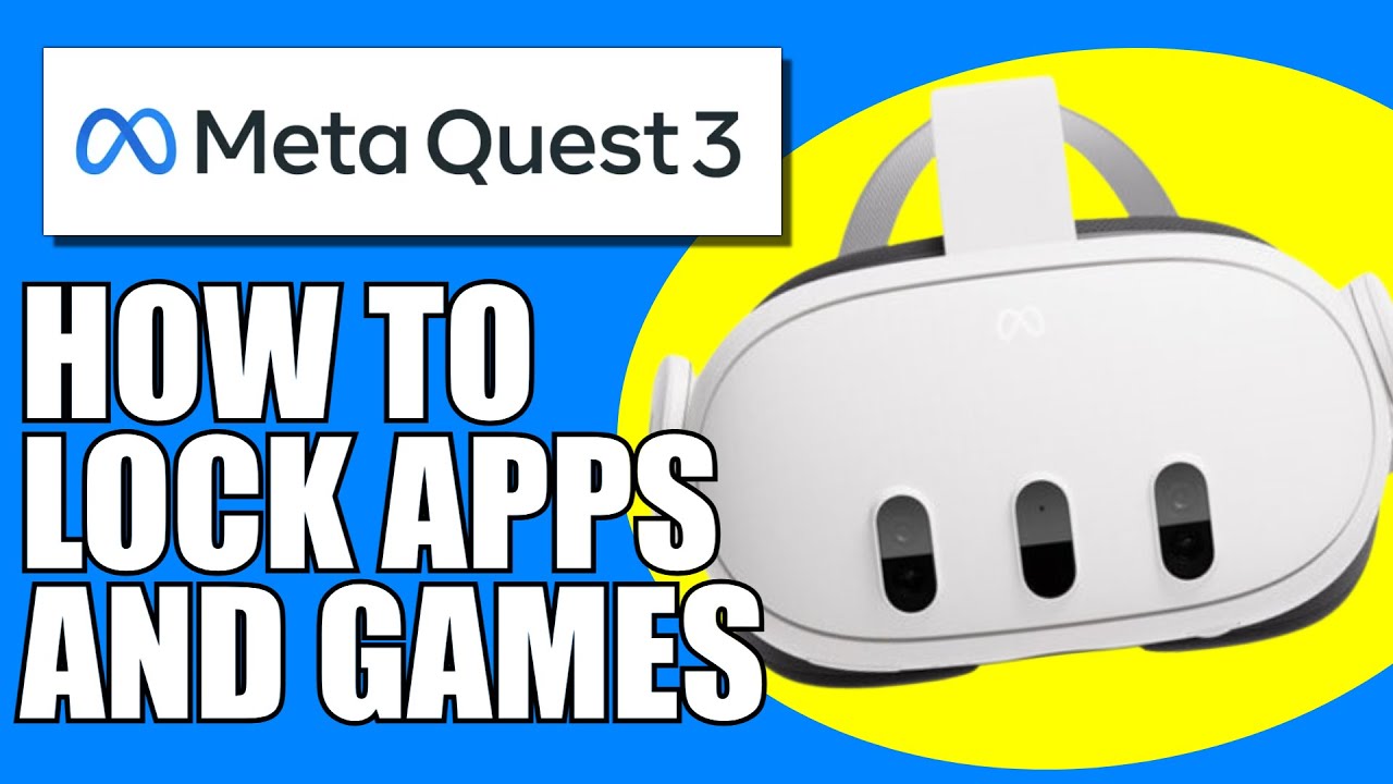 How To Lock Apps And Games On Meta Quest 3 - YouTube