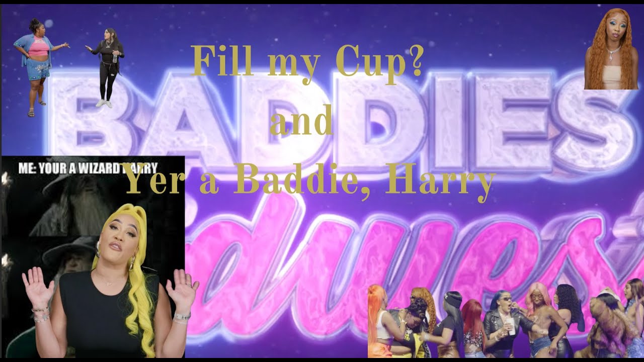 Baddies Midwest Episode 12+ 13: Yer a Wildn' Wizard, Harry! - YouTube